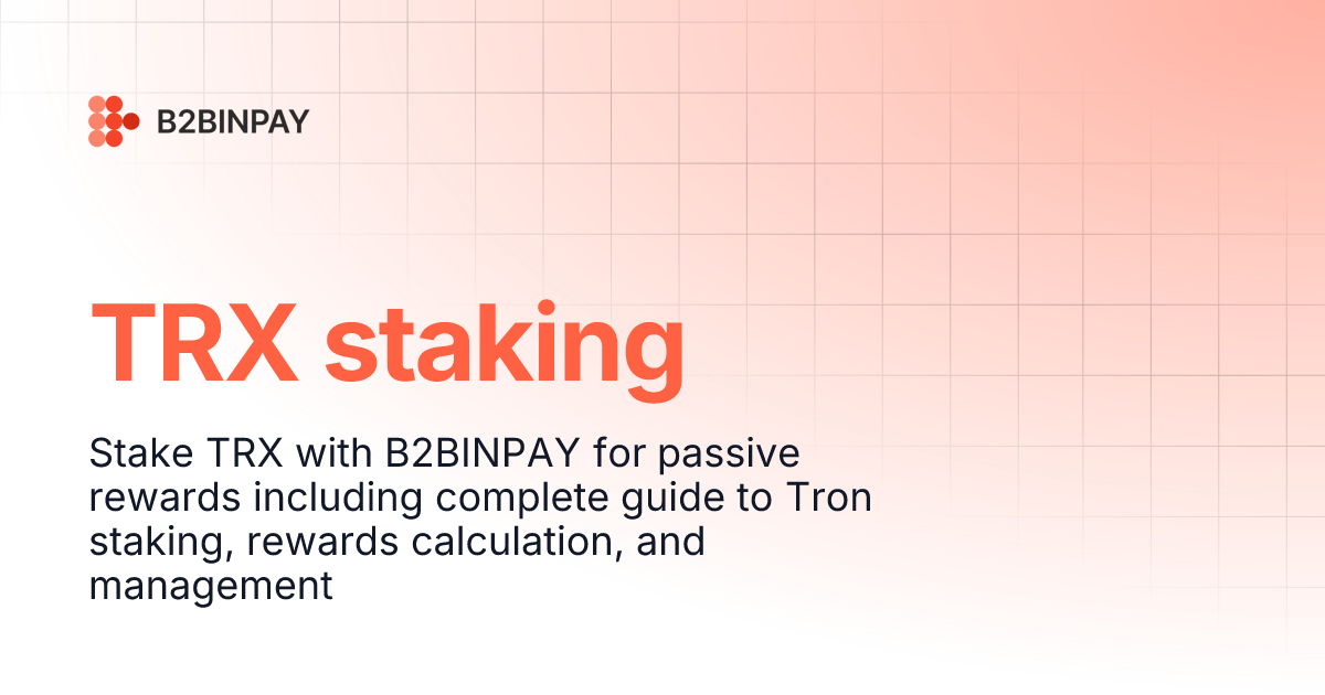 TRX staking | B2BINPAY docs