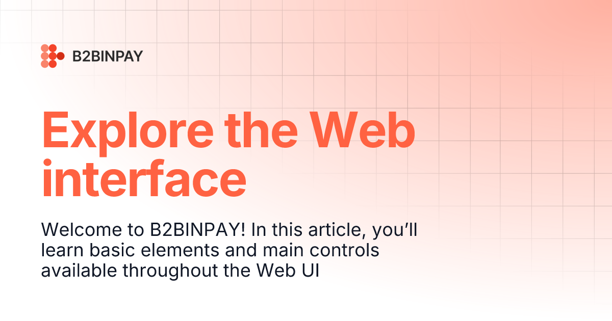 Explore the Web interface | B2BINPAY docs
