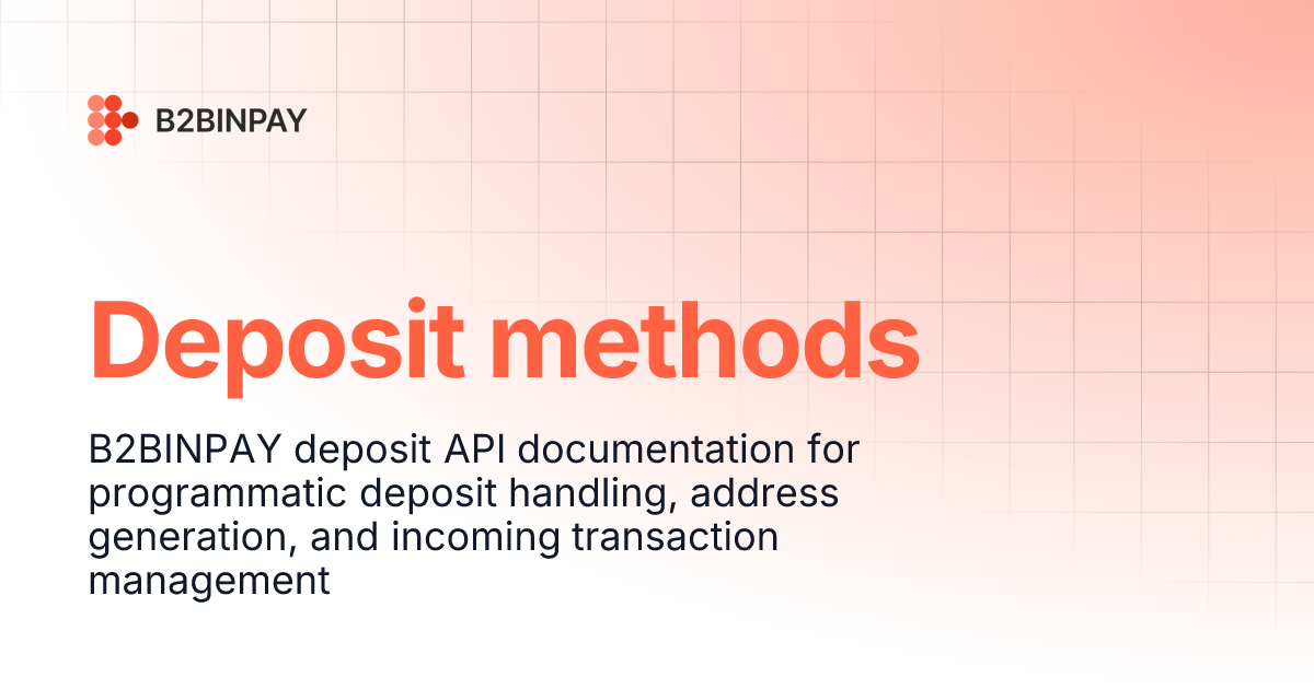 Deposit methods | B2BINPAY docs