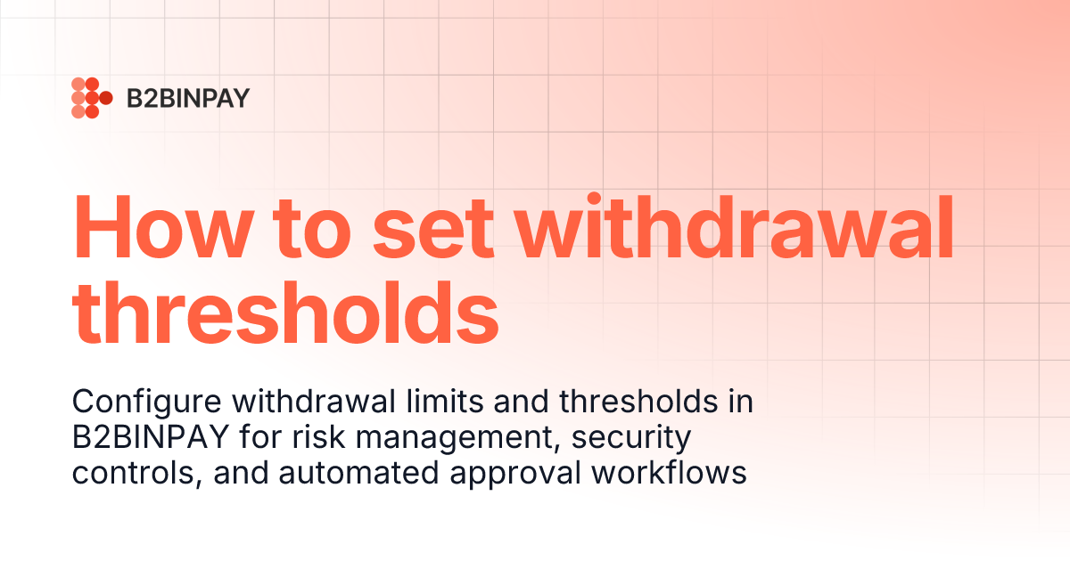 How to set withdrawal thresholds | B2BINPAY docs