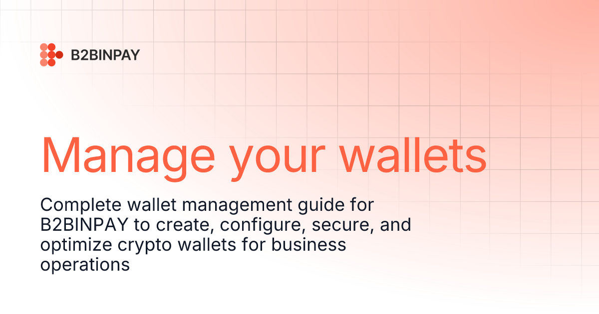 Manage your wallets | B2BINPAY docs